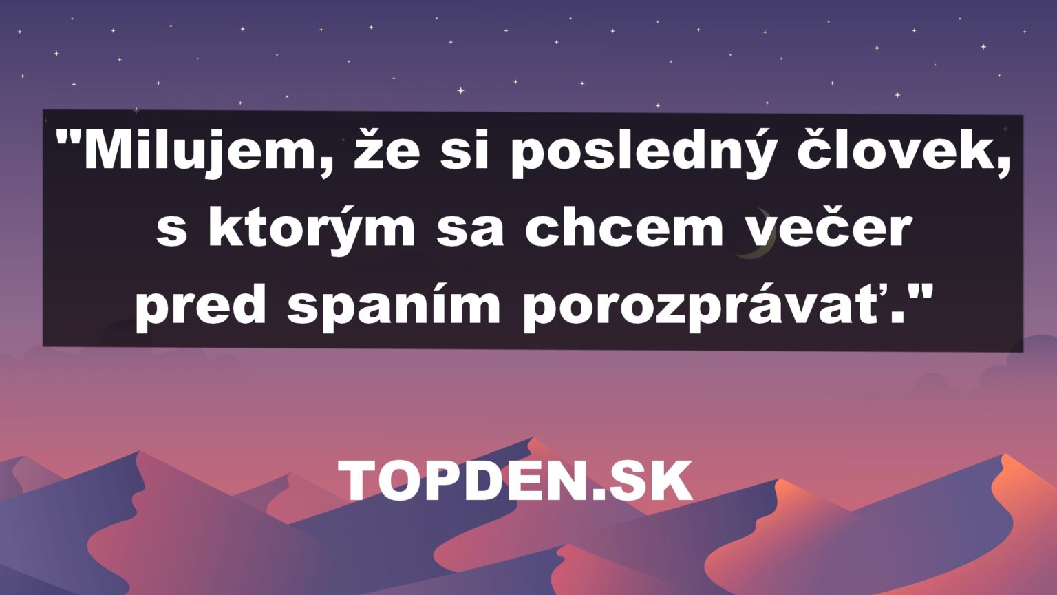 Citáty o láske 125 najkrajších citátov zamilovaných - Topden.sk