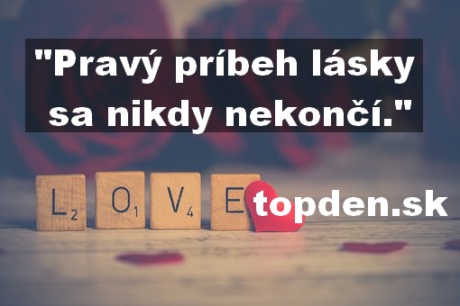 Citáty o láske 125 najkrajších citátov zamilovaných - Topden.sk