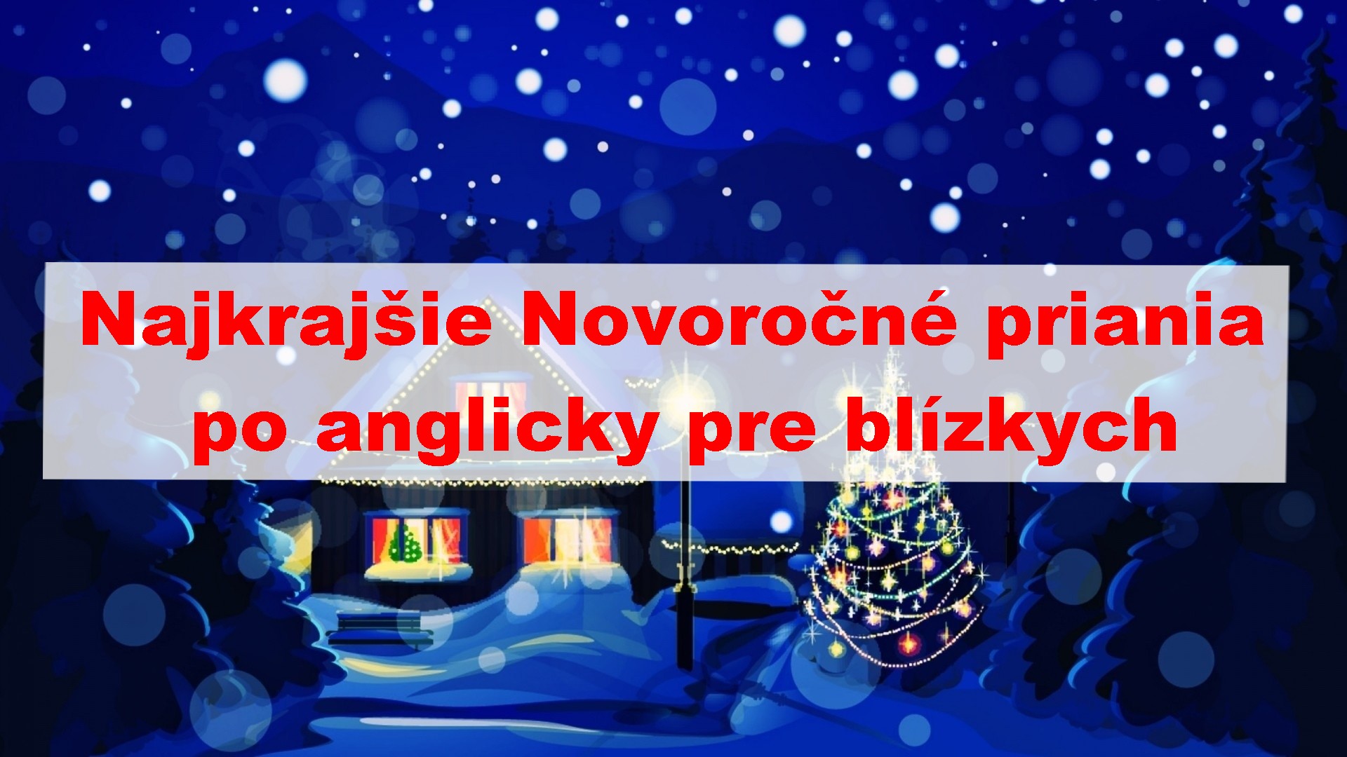Novoročné priania po anglicky - 51 prianí 2024 - Topden.sk