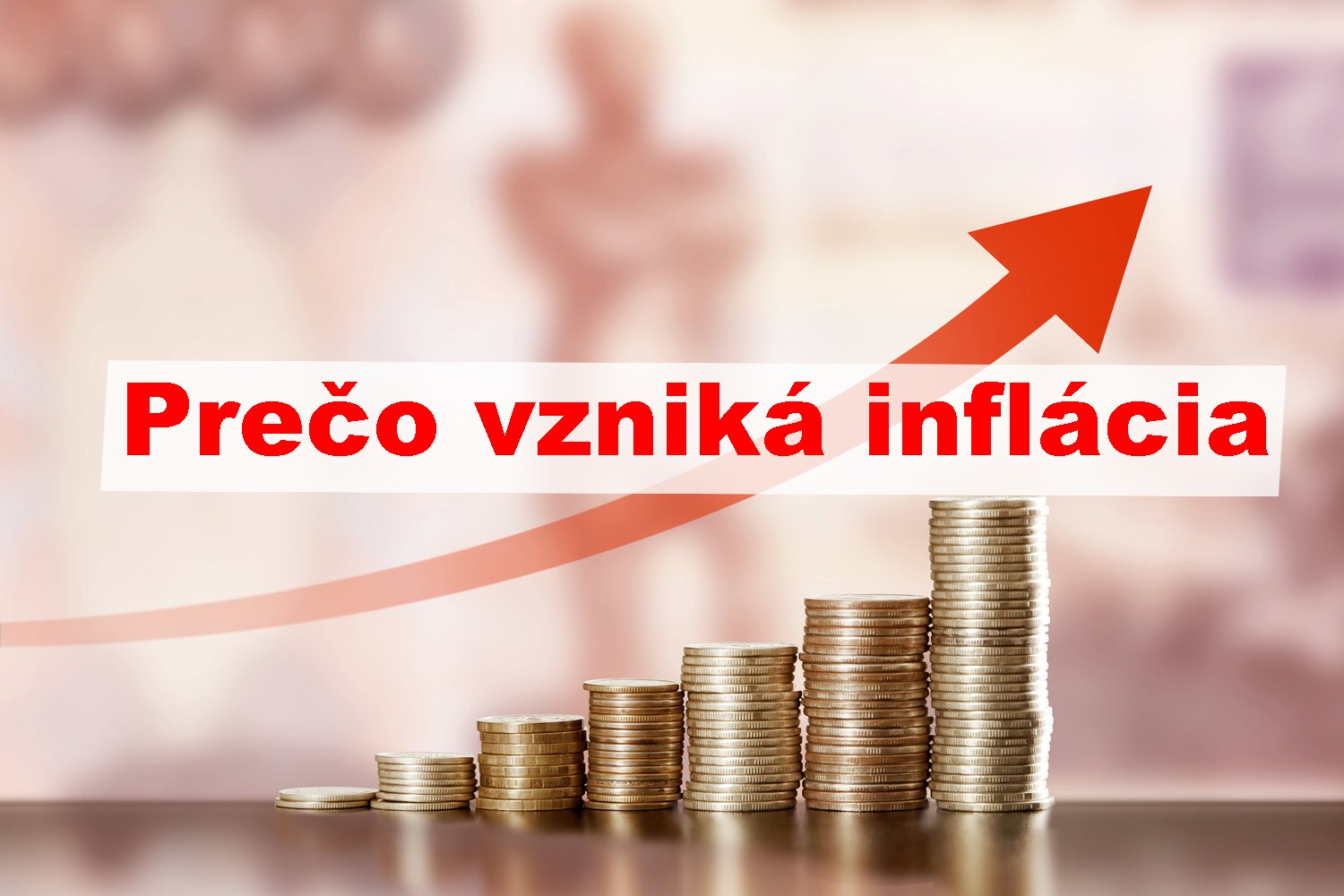 Čo je inflácia - všetko o inflácií - Topden.sk